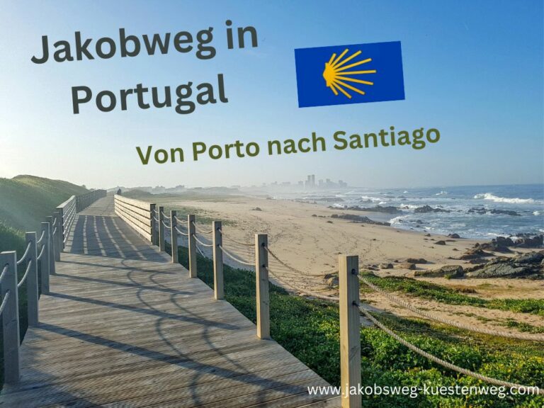 Jakobsweg Portugal: Von Porto nach Santiago pilgern in 2 Wochen