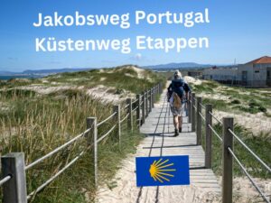 Kustenweg Jakobsweg Portugal Bilder